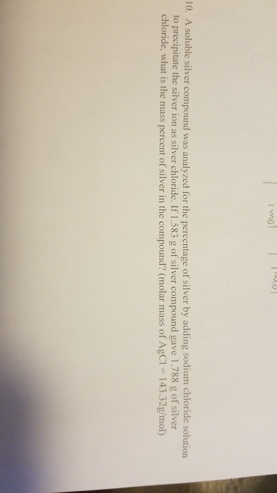 Solved 10. A soluble silver compound was analyzed for the | Chegg.com