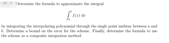 Solved Determine the formula to approximate the integral f(x | Chegg.com