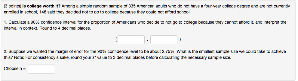 Solved (3 points) Is college worth it? Among a simple random | Chegg.com