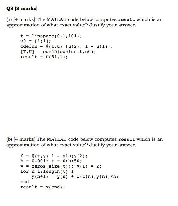 Q8 [8 marks] (a) [4 marks] The MATLAB code below | Chegg.com