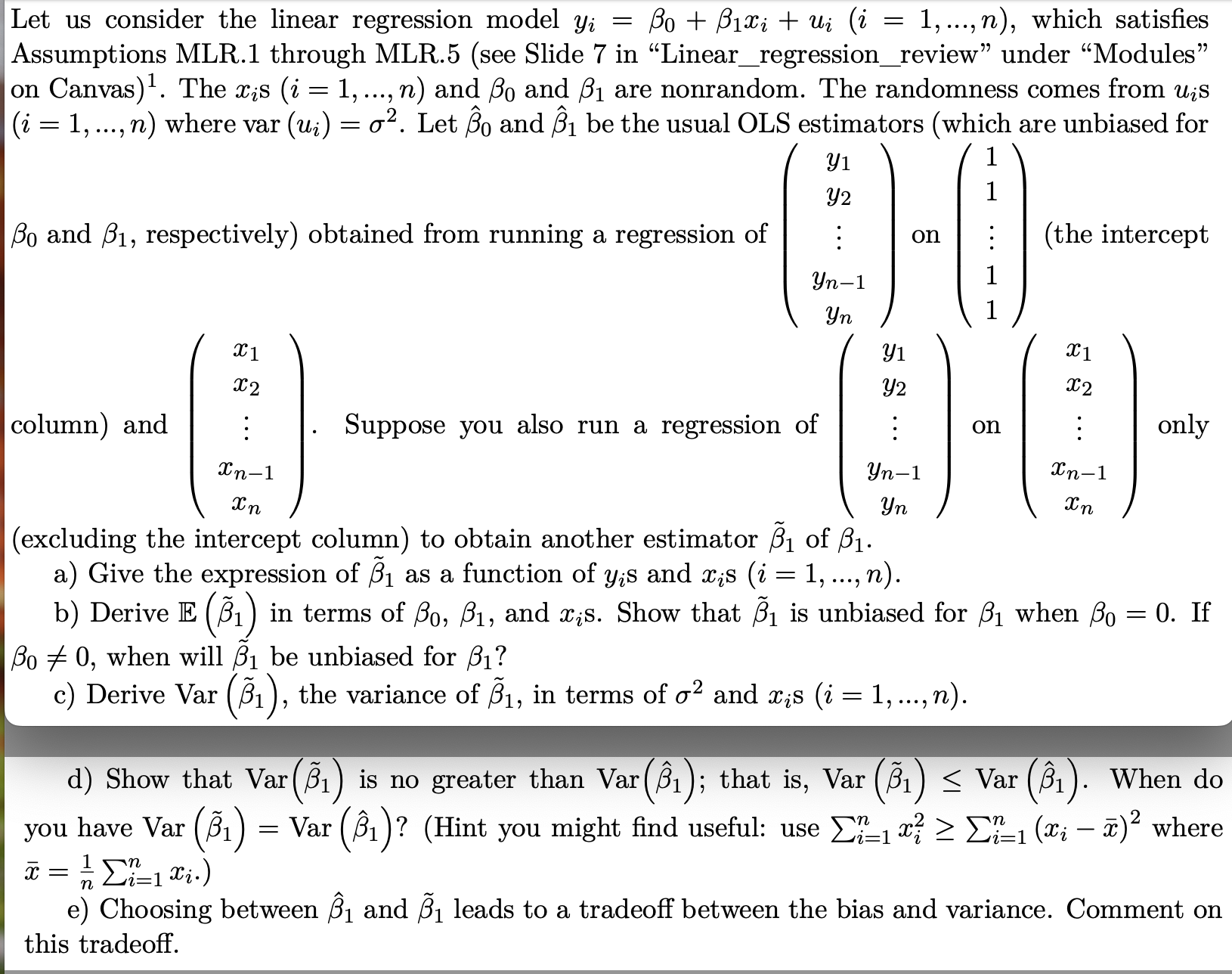 Solved d) ﻿Show that Var(tilde(β)1) ﻿is no greater than | Chegg.com