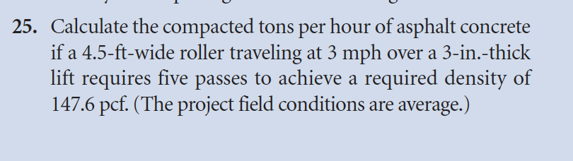 Solved Calculate the compacted tons per hour of asphalt | Chegg.com