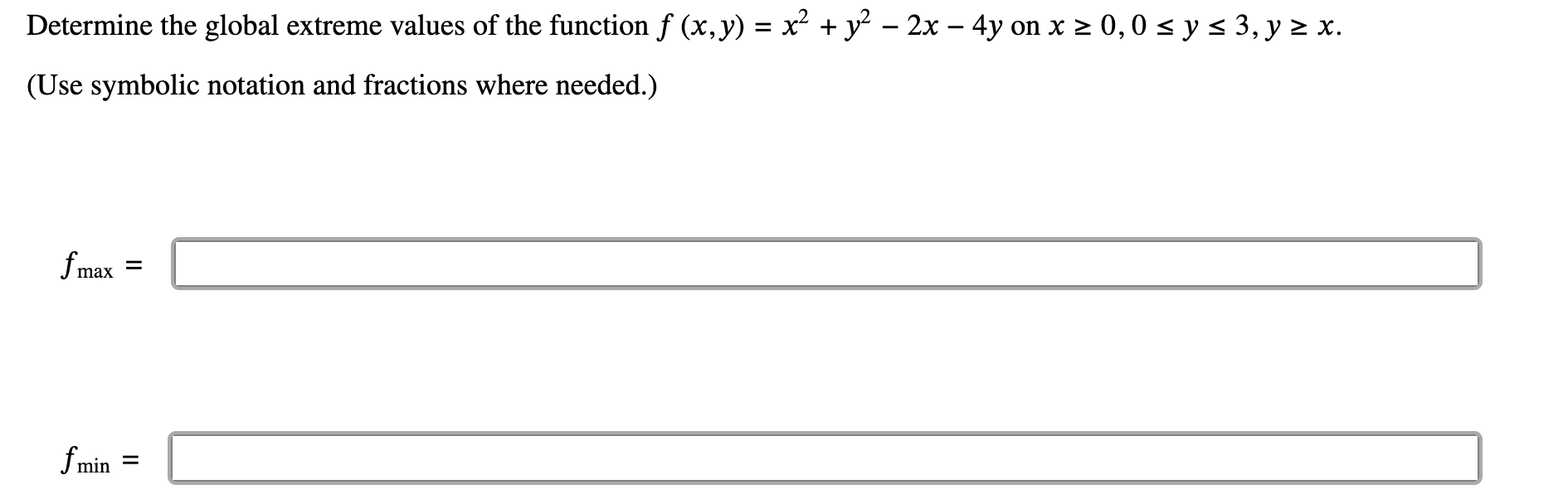 Solved Determine the global extreme values of the function | Chegg.com