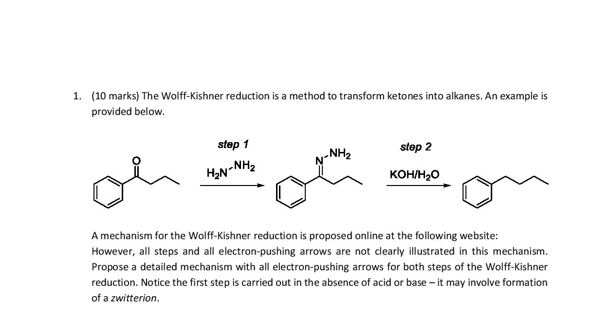 Solved 1. (10 marks the wol 1. (10 marks) The Wolff-Kishner | Chegg.com