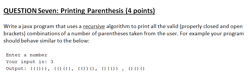 Solved QUESTION Seven: Printing Parenthesis (4 points) Write | Chegg.com