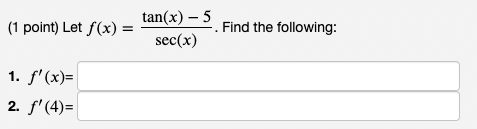Solved (1 point) Let f(x)=sec(x)tan(x)−5. Find the | Chegg.com