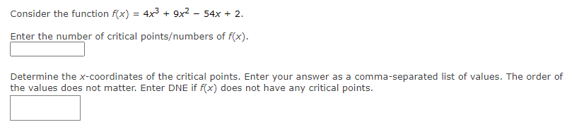 Solved + Consider the function f(x) = 4x3 + 9x2 – 54x + 2. | Chegg.com