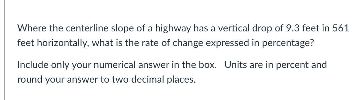 Solved Where the centerline slope of a highway has a | Chegg.com