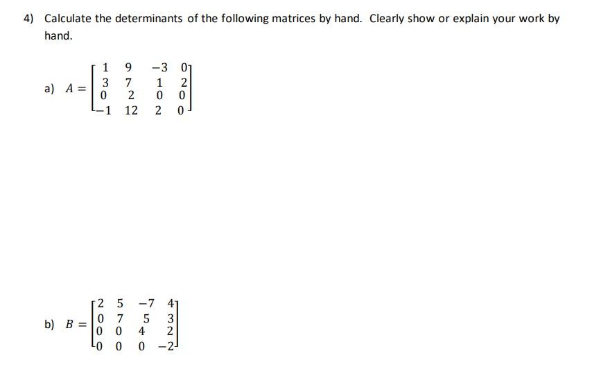 Solved 4) Calculate the determinants of the following | Chegg.com
