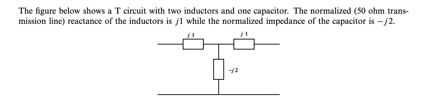 Solved The figure below shows a T circuit with two inductors | Chegg.com