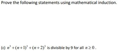 Solved Prove the following statements using mathematical | Chegg.com