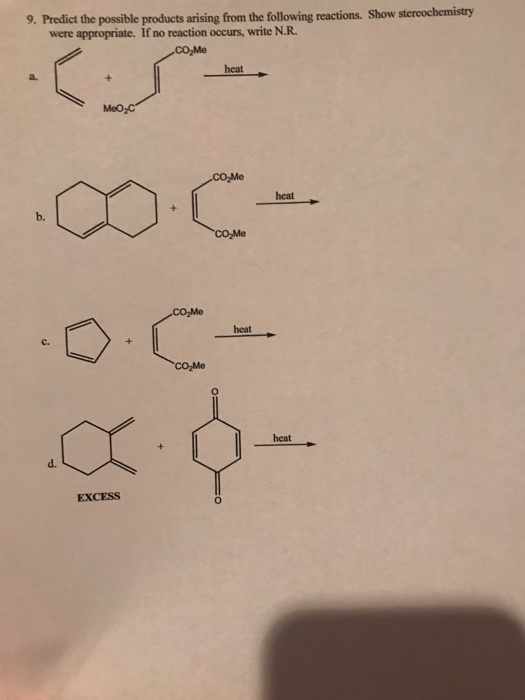 Solved 9 Predict The Possible Products Arising From The