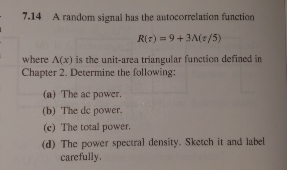 Solved 7.14 A random signal has the autocorrelation function | Chegg.com
