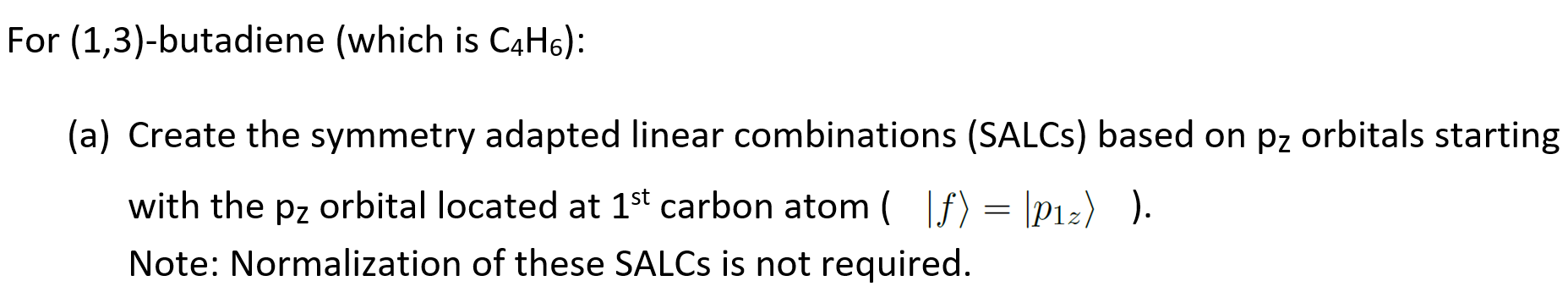 Solved For (1,3)-butadiene (which is C4H6): (a) Create the | Chegg.com