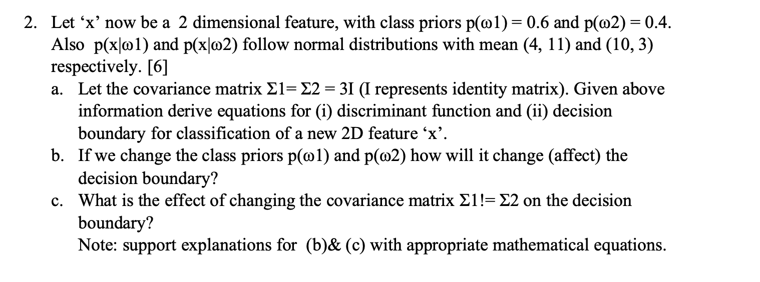 Solved 2. Let ' x ' now be a 2 dimensional feature, with | Chegg.com