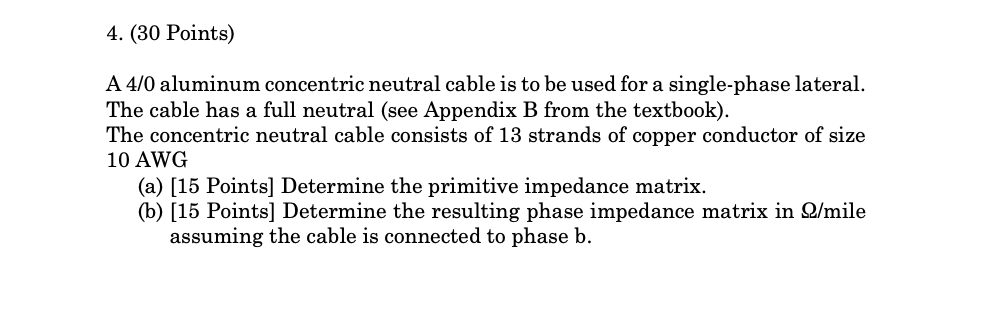4. (30 Points) A 4/0 aluminum concentric neutral | Chegg.com
