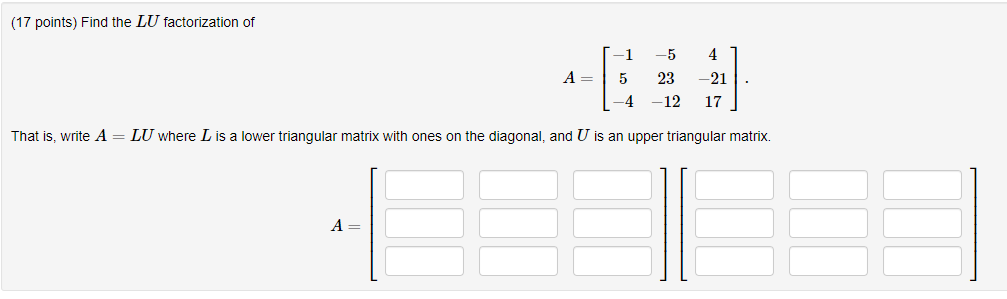 Solved (17 points) Find the LU factorization of | Chegg.com