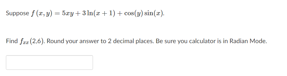 Solved Suppose f (x, y) = 5xy + 3 ln(x + 1) + cos(y) sin(x). | Chegg.com