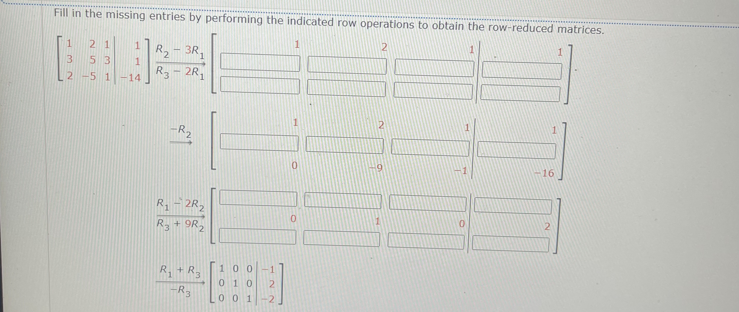 Solved Fill in the missing entries by performing the | Chegg.com