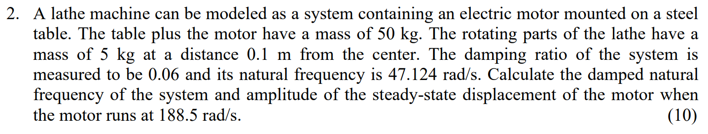 Solved 2. A lathe machine can be modeled as a system | Chegg.com