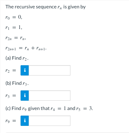 Solved The recursive sequence rn is given by | Chegg.com