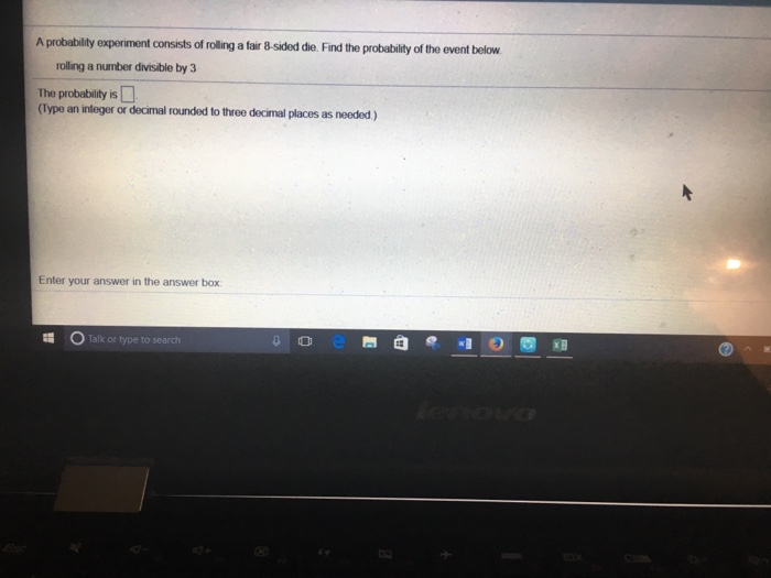 Solved A probability experiment consists of rolling a fair 8 | Chegg.com Solved A probability experiment consists of rolling a fair 8 | Chegg.com