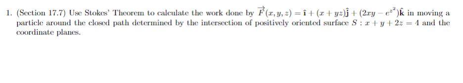 Solved 1. (Section 17.7) Use Stokes' Theorem to calculate | Chegg.com