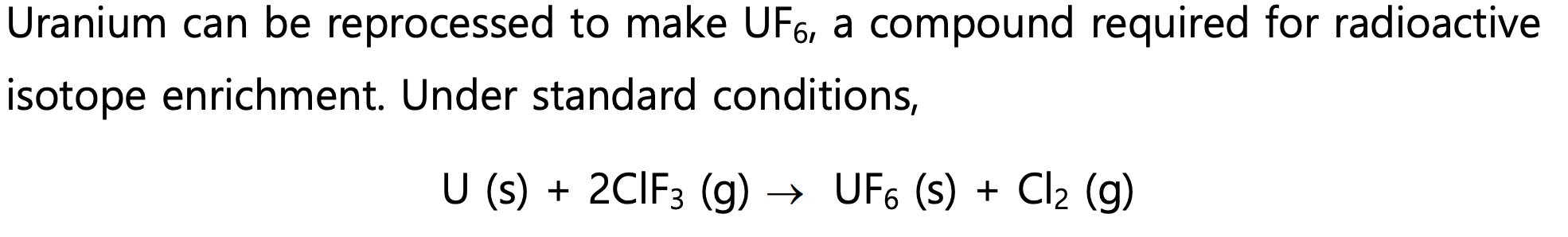 Solved Uranium can be reprocessed to make UF6, a compound | Chegg.com