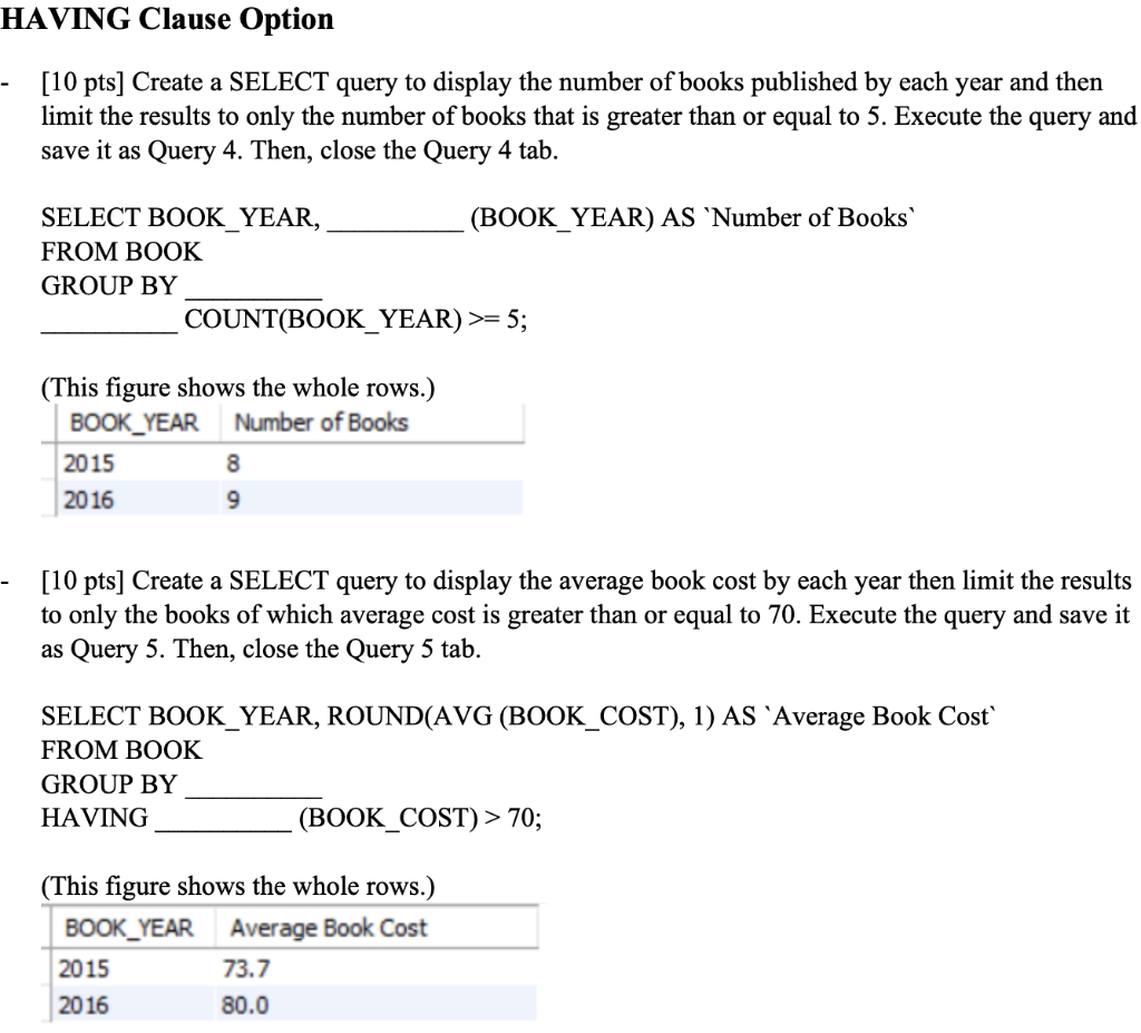 Solved HAVING Clause Option [10 pts] Create a SELECT query | Chegg.com