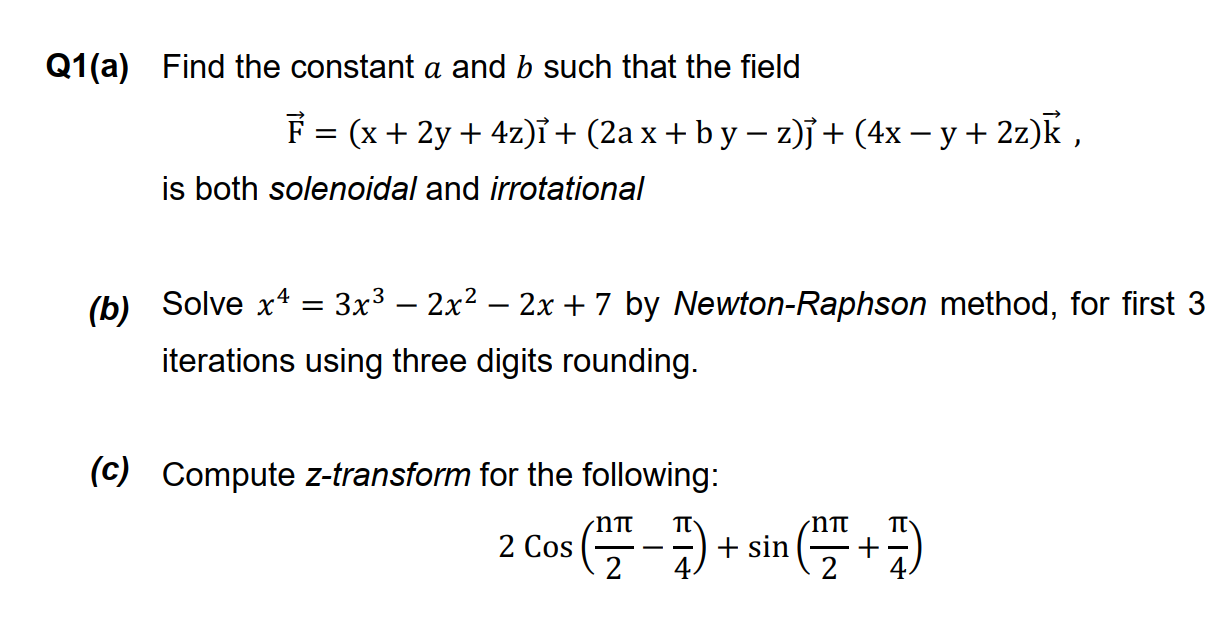Solved Q1(a) Find the constant a and b such that the field F | Chegg.com