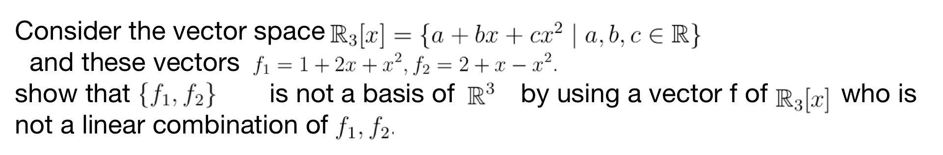 Solved = = = 2 Consider the vector space R3[x] = {a + bx + | Chegg.com