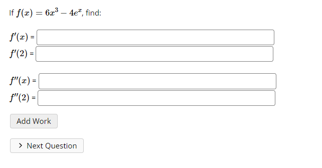 Solved If f(x)=6x3−4ex,f′(x)=[f′(2)=f′′(x)=f′′(2)= | Chegg.com