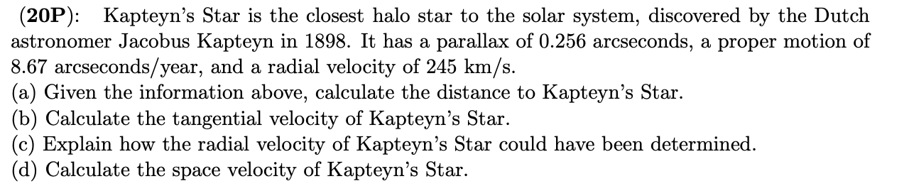 Solved (20P): Kapteyn's Star is the closest halo star to the | Chegg.com