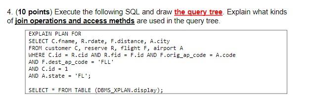 Solved 4. (10 points) Execute the following SQL and draw the | Chegg.com
