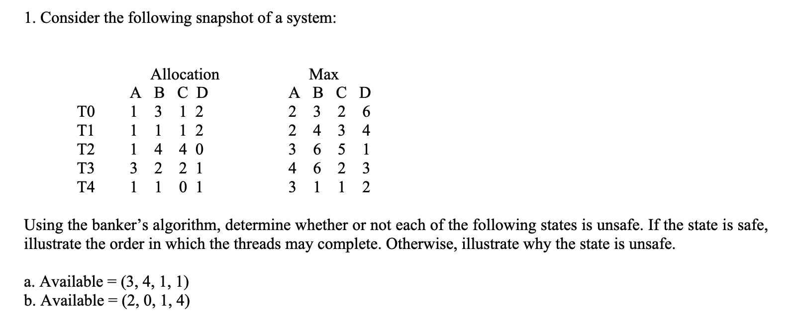 Solved 1. Consider the following snapshot of a system: TO T1 | Chegg.com