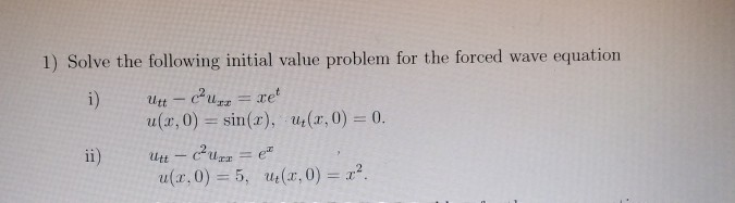 Solved 1) Solve the following initial value problem for the | Chegg.com