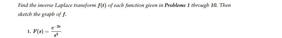 Solved Find the inverse Laplace transform f(t) of each | Chegg.com