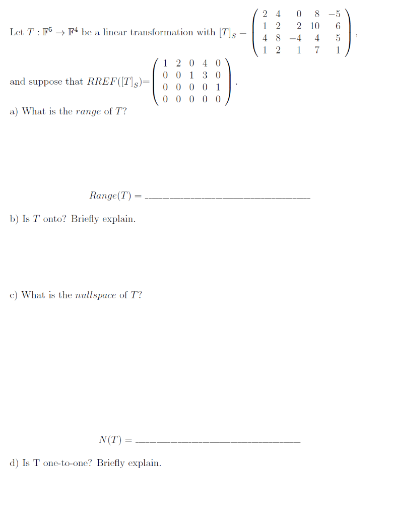 Solved Let T : F5 +F4 be a linear transformation with (T]s | Chegg.com