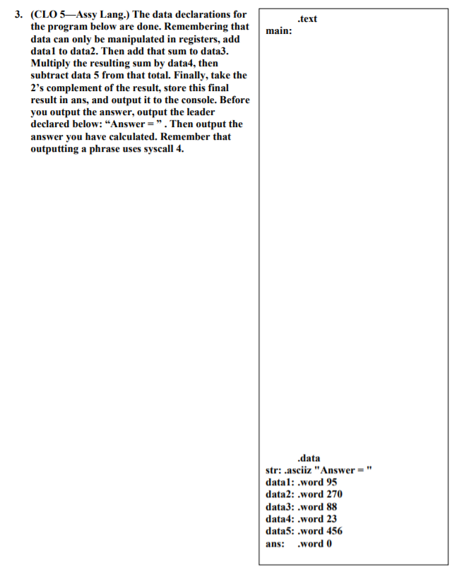 Solved .text main: (CLO 5-Assy Lang.) The data declarations | Chegg.com