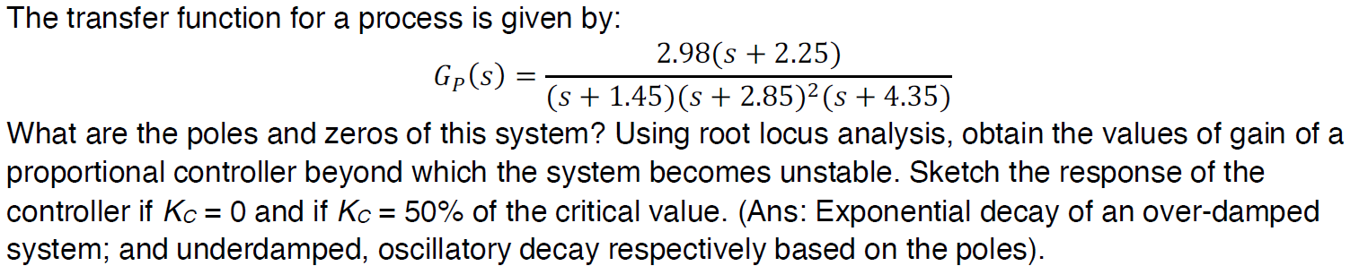 Solved The transfer function for a process is given by: | Chegg.com