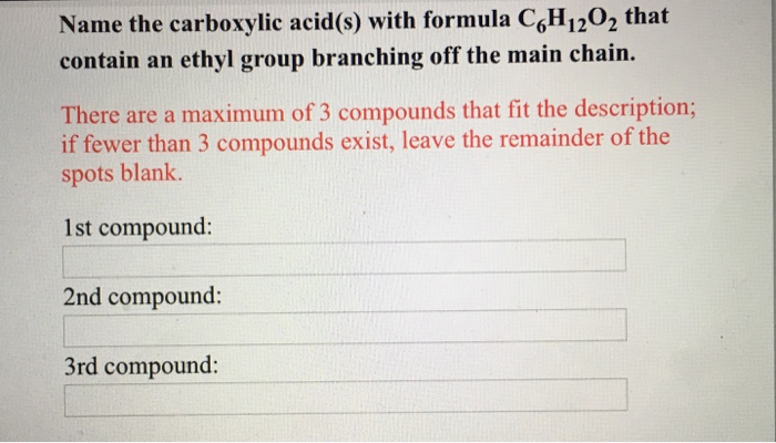 Solved Name the carboxylic acid (s) with formula C_6H_12O_2 | Chegg.com