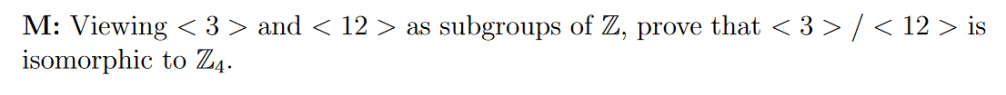 Solved M: Viewing and as subgroups of Z, prove | Chegg.com