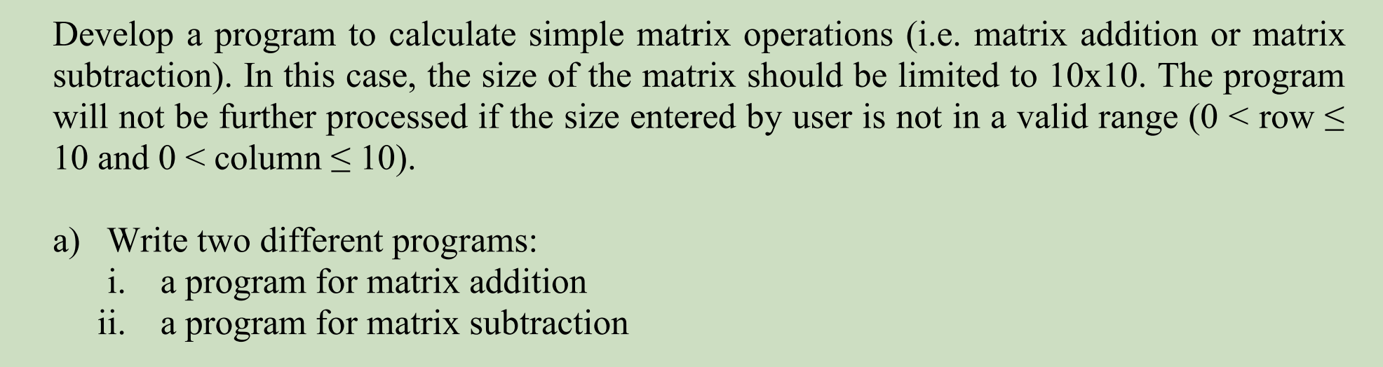 Solved Develop a program to calculate simple matrix | Chegg.com