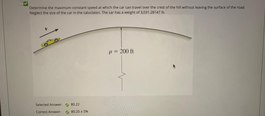 Solved Determine the maximum constant speed at which the car | Chegg.com