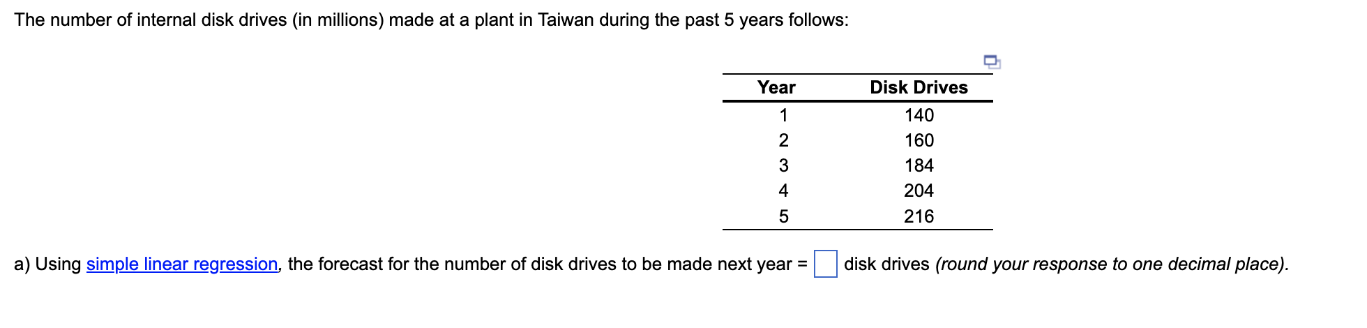 Solved a) Using simple linear regression, the forecast for | Chegg.com