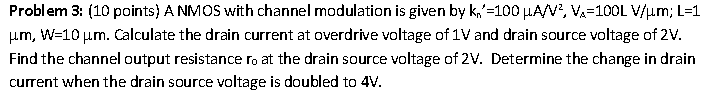 Solved Problem 3: (10 points) A NMOS with channel modulation | Chegg.com
