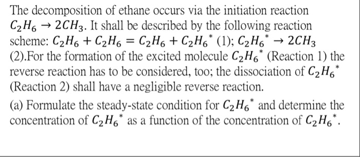 Solved The decomposition of ethane occurs via the initiation | Chegg.com