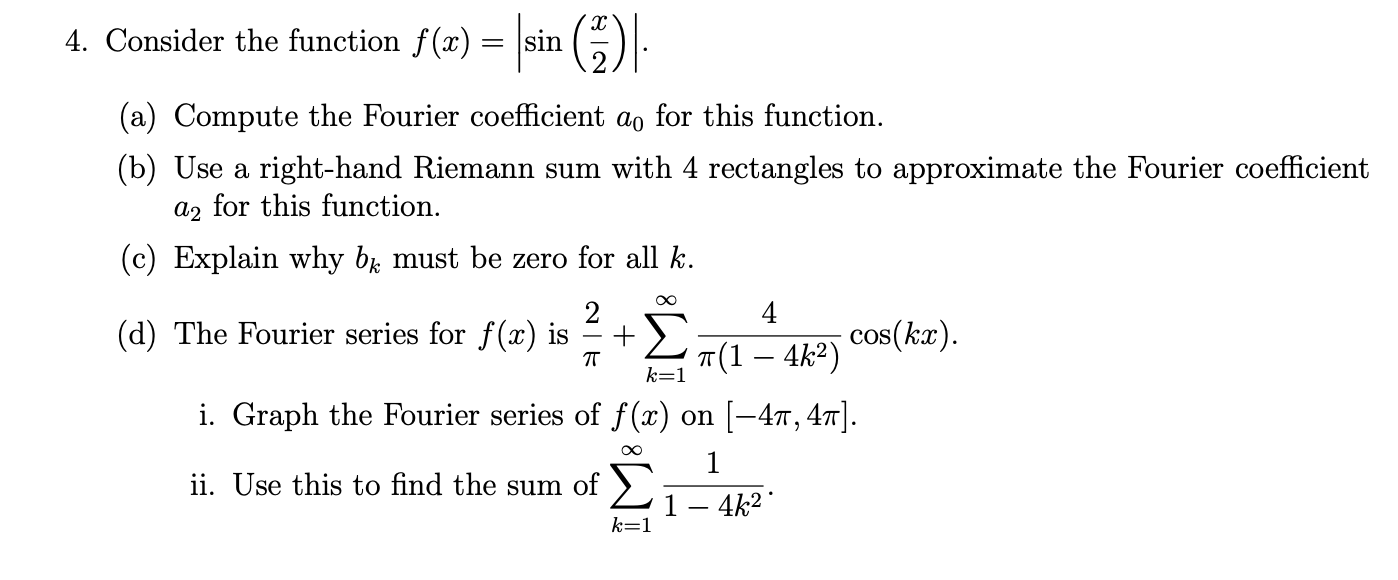 Solved 4. Consider the function f(x)=∣∣sin(2x)∣∣. (a) | Chegg.com