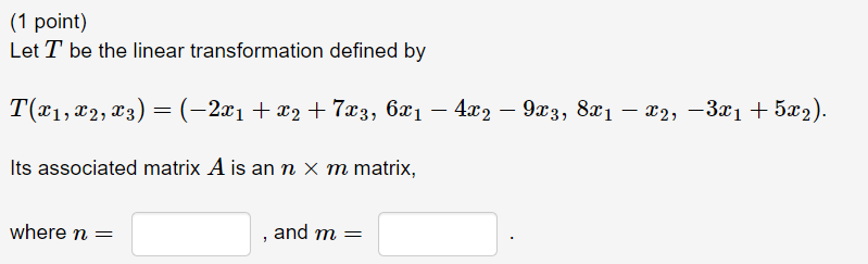 Solved (1 point) Let T be the linear transformation defined | Chegg.com