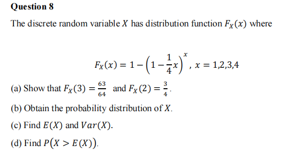 Solved Question 8 The discrete random variable X has | Chegg.com
